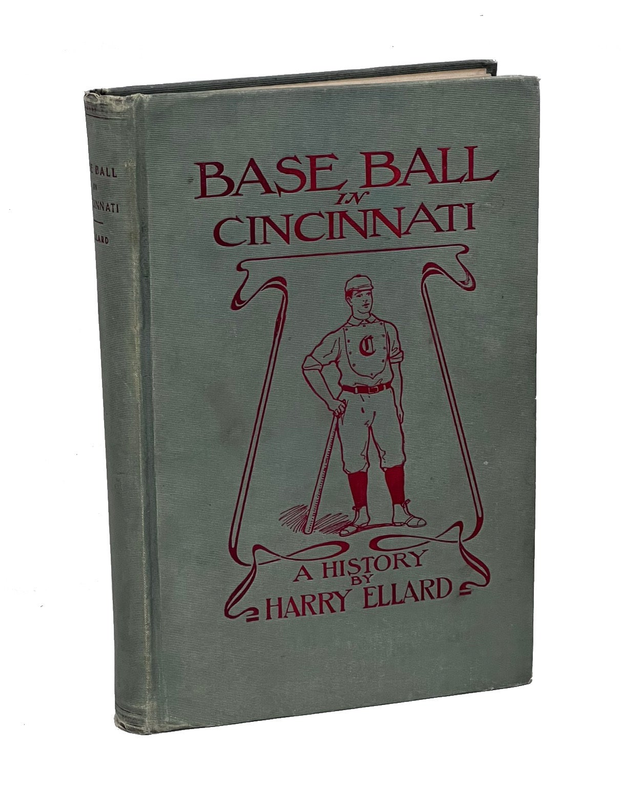 Base Ball in Cincinnati. A History - Harry Ellard - First Edition